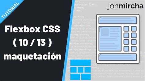 Curso Flexbox Css 1013 Maquetación Y Responsive Design Con Flexbox