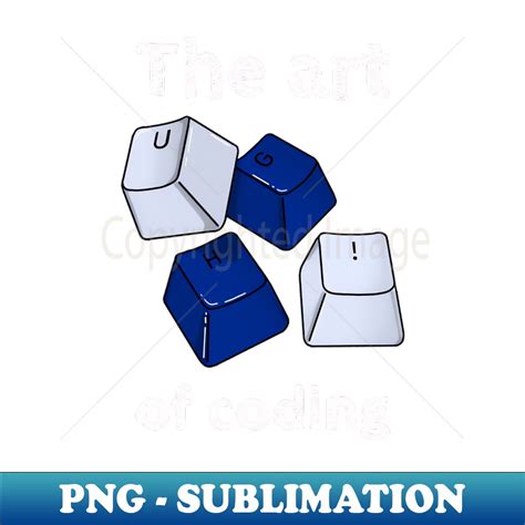 The Art Of Coding Exclusive Sublimation Digital File Fas Inspire