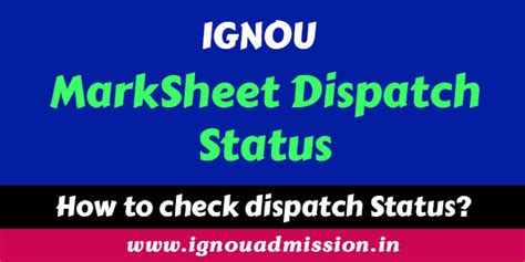 Ignou Marksheet Dispatch Status 2024