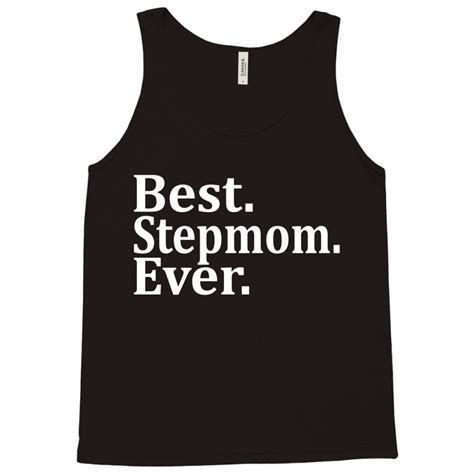 Best Stepmom Ever Tank Top By Tshiart Artistshot