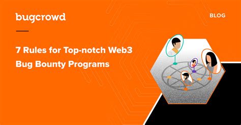 7 Rules For Top Notch Web3 Bug Bounty Programs Bugcrowd