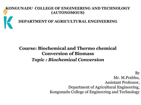 Biochemical And Thermochemical Conversion Of Biomasspptx