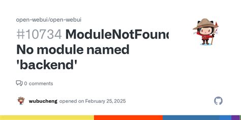 Modulenotfounderror No Module Named Backend · Issue 10734 · Open