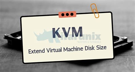 Easy Way To Extend Kvm Virtual Machine Disk Size