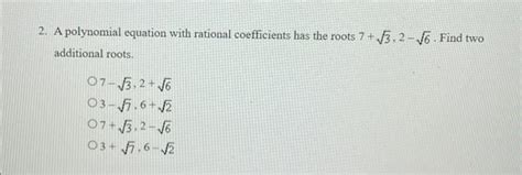 solved 2 a polynomial equation with rational coefficients