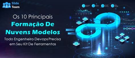 Os 5 principais modelos de formação de nuvem que todo engenheiro de