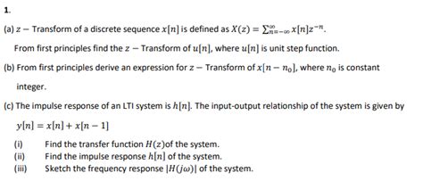 Solved A Z− Transform Of A Discrete Sequence X N Is