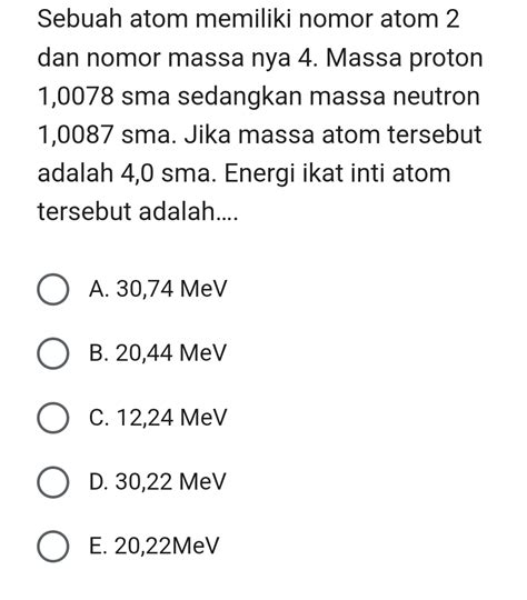 Sebuah Atom Memiliki Nomor Atom 2 Dan Nomor Studyx