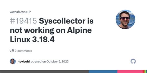 Syscollector Is Not Working On Alpine Linux 3184 · Issue 19415