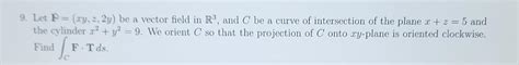 Solved Let P Xy Z Y Be A Vector Field In R And C Be Chegg