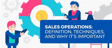 Sales Operations Definition Techniques And Why Its Important