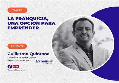 La Franquicia Una Opcion Para Emprender Expansión Franquicia