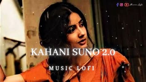 Kahani Suno Kaifi Khalil Slowed Reverb YouTube