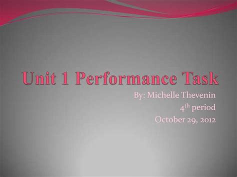 Michelle T Unit 1 Performance Task Ppt