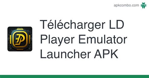 LD Player Emulator Launcher APK (Android App) - Télécharger Gratuitement