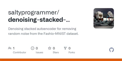 Github Saltyprogrammer Denoising Stacked Autoencoder Denoising