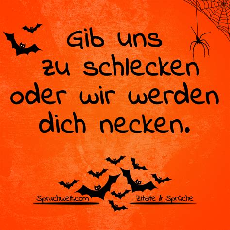 Gib uns zu schlecken oder wir werden dich necken Halloween Sprüche