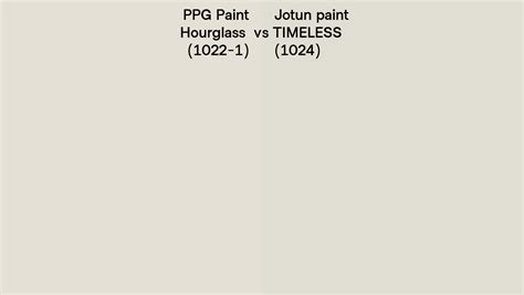 PPG Paint Hourglass 1022 1 Vs Jotun Paint TIMELESS 1024 Side By
