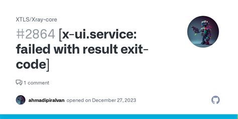 X Rvice Failed With Result Exit Code · Issue 2864 · Xtlsxray