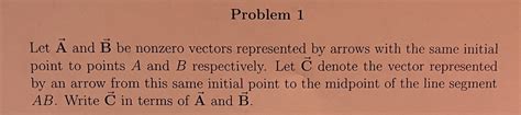 Solved Problem 1 Let A And B Be Nonzero Vectors Represented Chegg Com
