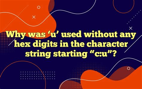 Why Was U Used Without Any Hex Digits In The Character String