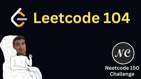 Neetcode Challenge 12 Maximum Depth Of Binary Tree Youtube