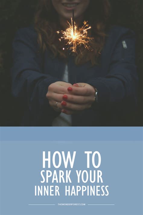 How To Spark Your Inner Happiness Wonder Forest