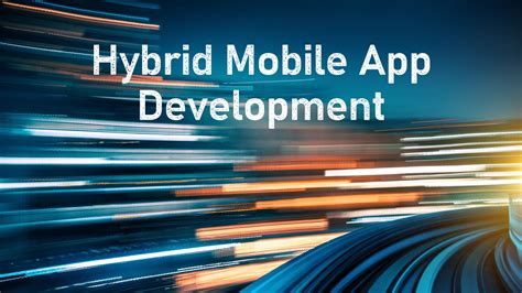 Hybrid Mobile App Development Framework