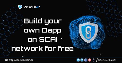 Build Your Own Dapp On Scai Network For Free By Securechain Ai Medium