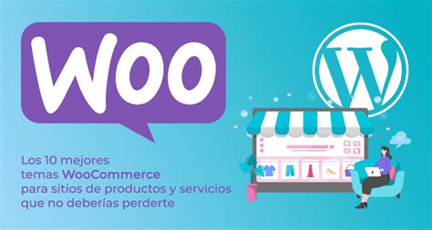 Mejores Temas WooCommerce Para Sitios De Productos Y Servicios
