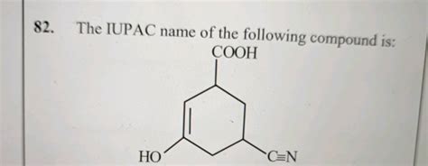 82 The Iupac Name Of The Following Compound Is N Cc1cc O Cc C O O C1
