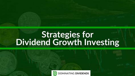 Strategies For Dividend Growth Investing Top 5 Secrets Revealed