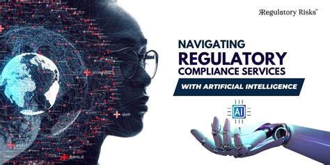 Navigating Regulatory Compliance Services With Artificial Intelligence