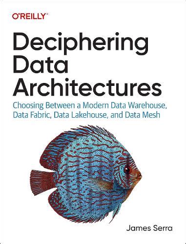 Deciphering Data Architectures By James Serra Waterstones