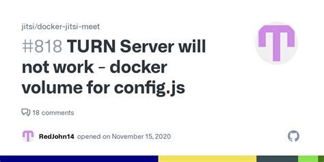 Turn Server Will Not Work Docker Volume For Configjs · Issue 818 · Jitsidocker Jitsi Meet