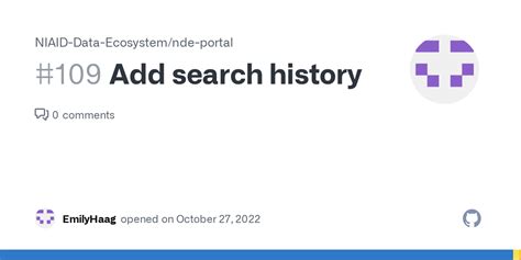 Add Search History Issue 109 NIAID Data Ecosystem Nde Portal GitHub