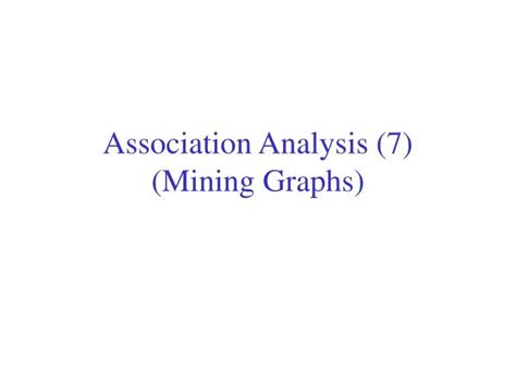 PPT Association Analysis Mining Graphs PowerPoint Presentation ID