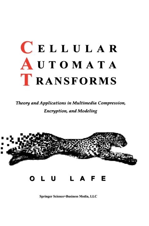 Cellular Automata Transforms Theory And Applications In Multimedia
