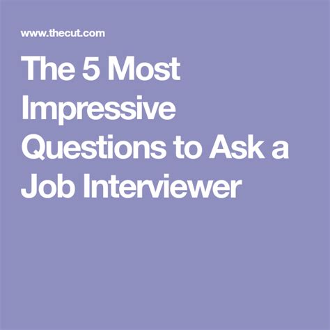 The 5 Most Impressive Questions To Ask A Job Interviewer Fun Questions
