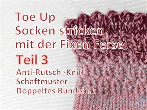Hilfsvideo Teil 3 KAL Socken Stricken Mit Der Fixen Ferse Kreativ