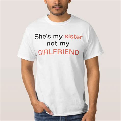 Shes My Sister T Shirt Zazzle