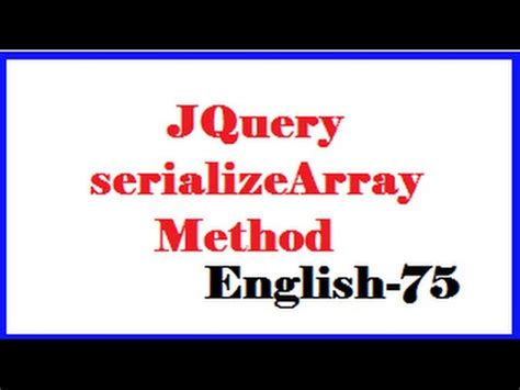JQuery SerializeArray Method English 75 Vlr Training YouTube