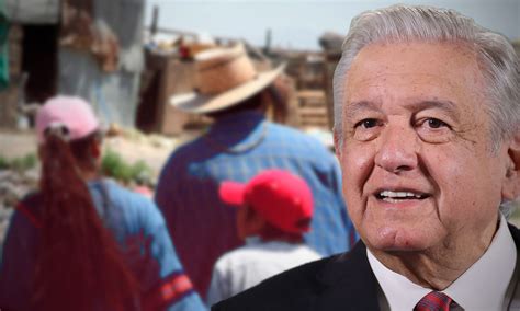 Amlo Destaca Menos Pobreza Y Desigualdad