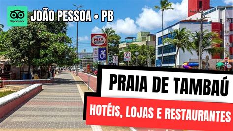 O Que Tem Na Orla De TambaÚ Em JoÃo Pessoa Onde Se Hospedar E Comer