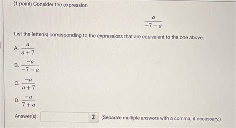 Solved 1 Point Consider The Expression −7−aa List The