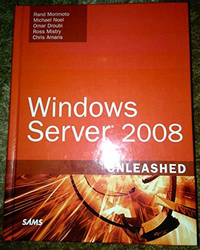 Windows Server 2008 Unleashed Morimoto Rand Noel Michael Droubi