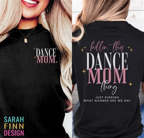 Funny Dance Mom Shirt What Number Are They On Double Sided Dance Killin