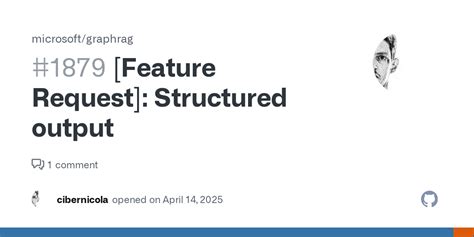 Feature Request Structured Output · Issue 1879 · Microsoftgraphrag