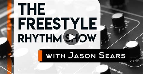 Jason Sears The Freestyle Rhythm Show 03 06 24 By D3ep Radio