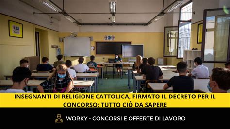 Insegnanti Di Religione Cattolica Firmato Il Decreto Per Il Concorso